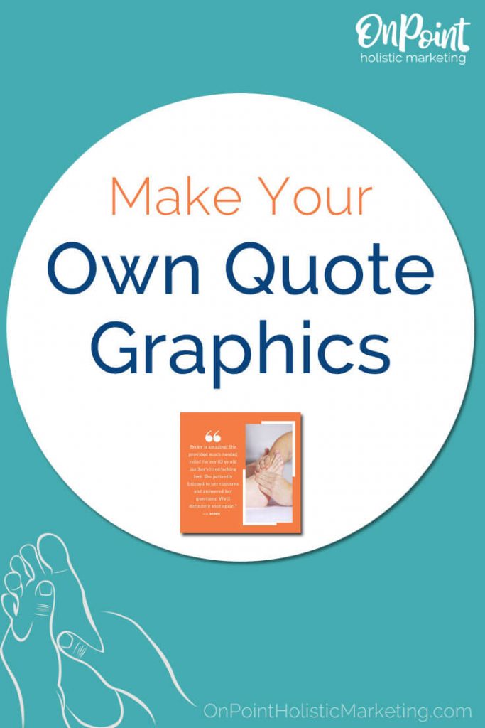 Make Your Own Quote Graphics - OnPoint Holistic Marketing